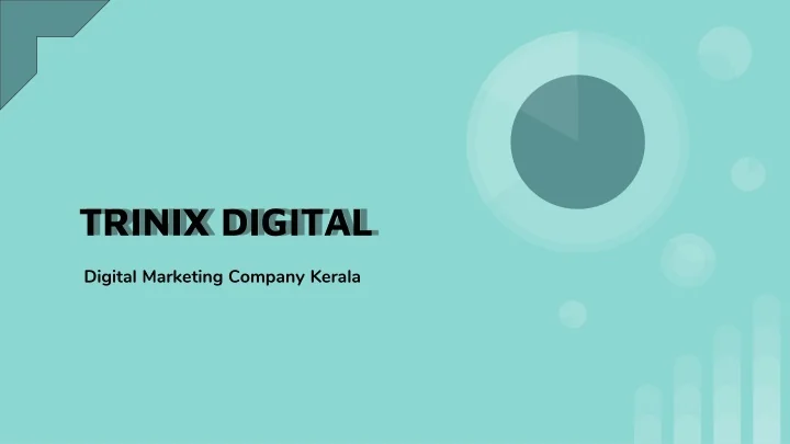 PPT - Online Marketing Company in Kerala | Trinix Digital PowerPoint ...