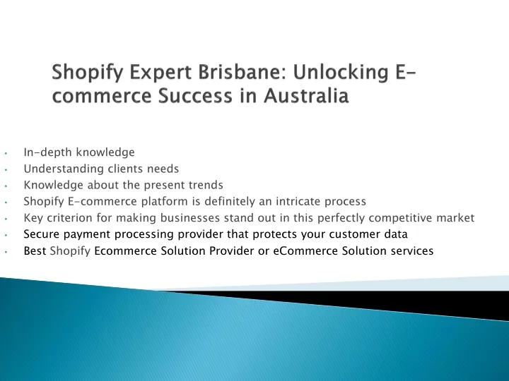 PPT - Shopify Expert Brisbane Unlocking E-commerce Success in Australia ... PPT - Shopify Expert Brisbane Unlocking E-commerce Success in Australia ...