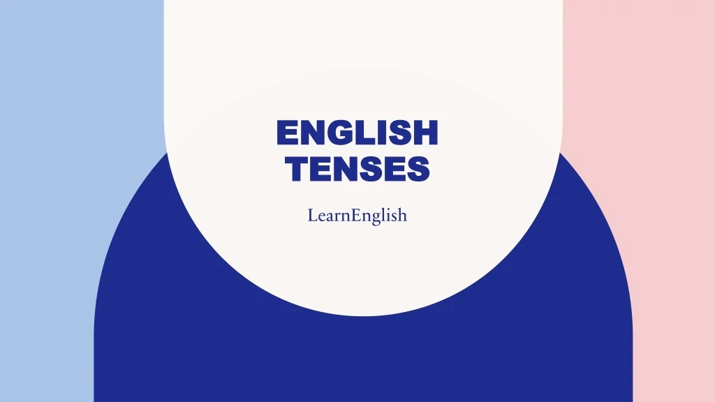 PPT - English tenses PowerPoint Presentation, free download - ID:12136972