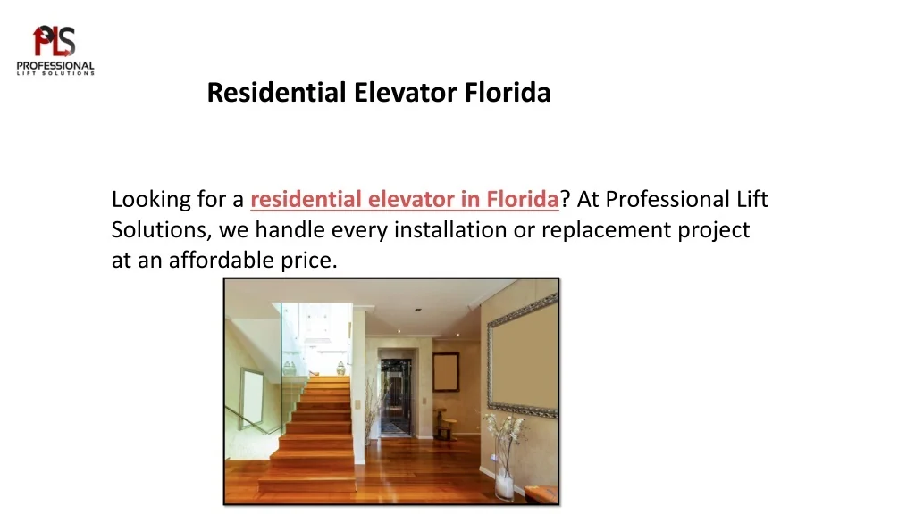 PPT - Residential Elevator Florida PowerPoint Presentation, free ...