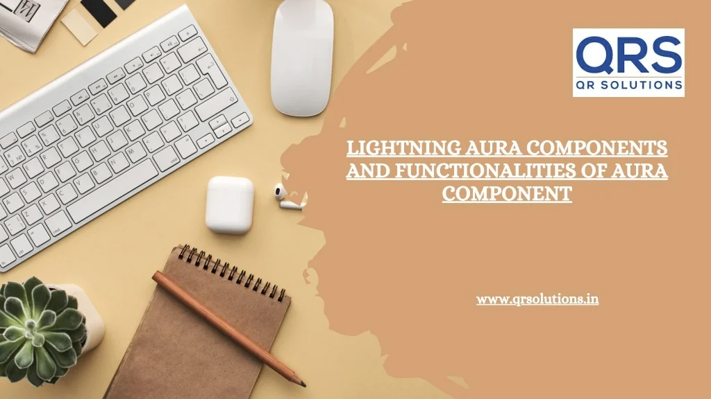 PPT - Lightning Aura Components and Functionalities of Aura Component PowerPoint Presentation ...