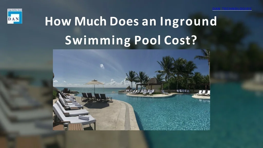 PPT - How Much Does an Inground Swimming Pool Cost PowerPoint ...