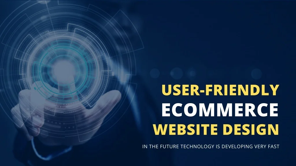 PPT - User-Friendly Ecommerce Website Design PowerPoint Presentation ...