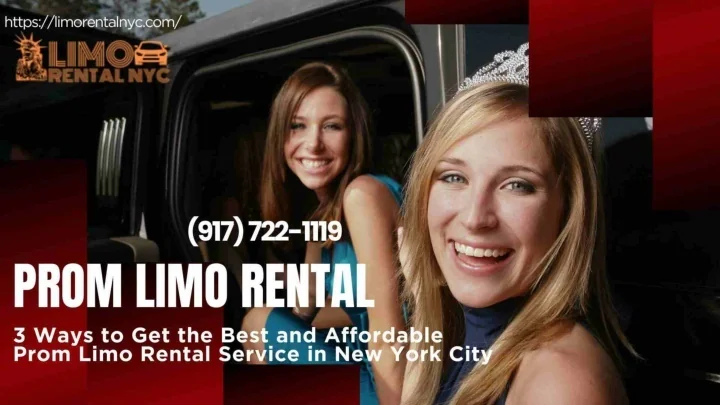 PPT - 3 Ways to Get the Best and Affordable Prom Limo Rental New York ...