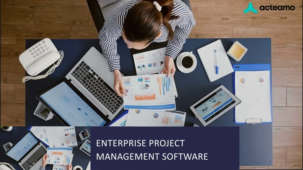 PPT - ENTERPRISE PROJECT MANAGEMENT SOFTWARE - ACTEAMO PowerPoint ...