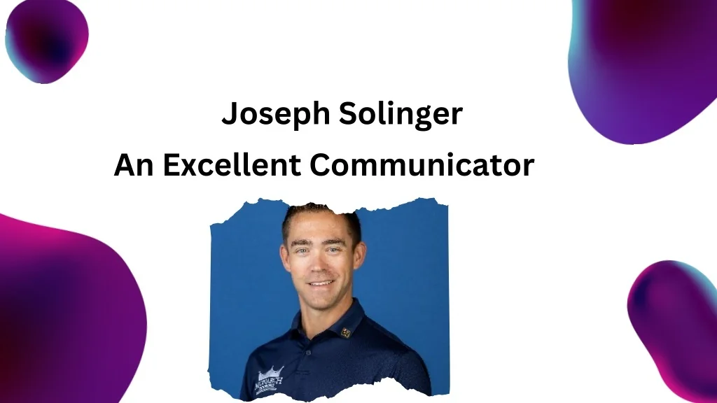 PPT - Joseph Solinger - An Excellent Communicator PowerPoint ...