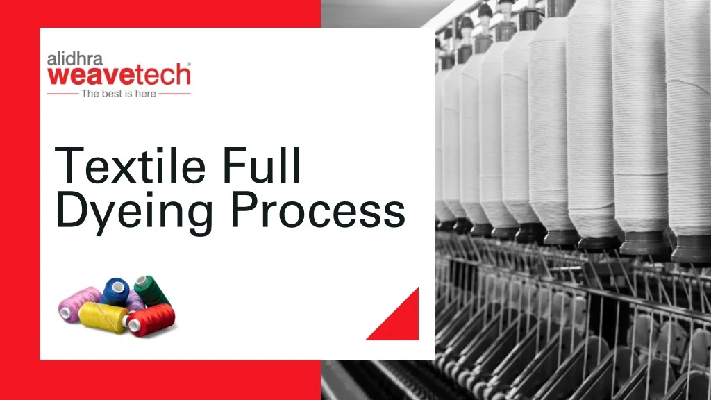 PPT - Textile Full Dyeing Process PowerPoint Presentation, free ...