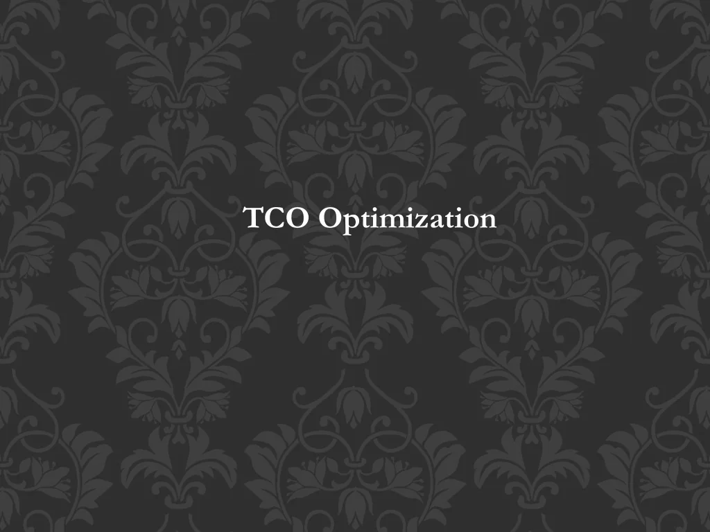 PPT - TCO Optimization PowerPoint Presentation, free download - ID:12178247