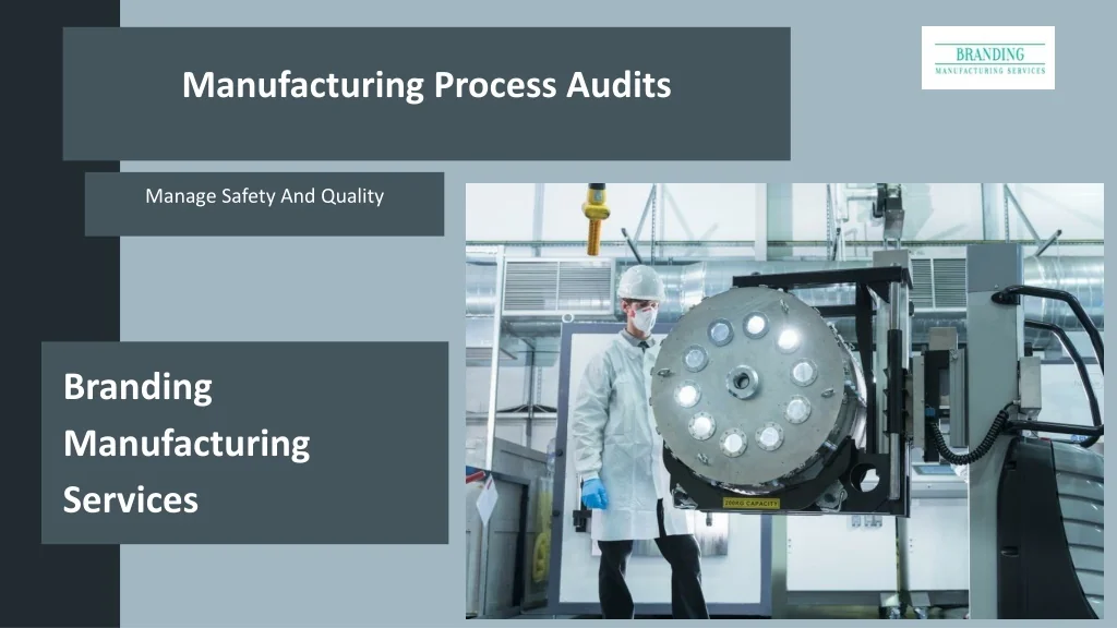 PPT - A Comprehensive Guide To Manufacturing Process Audits PowerPoint ...