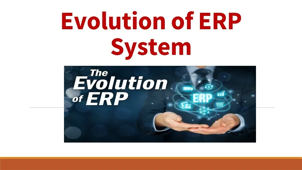 PPT - Evolution of ERP System PowerPoint Presentation, free download - ID:12194576