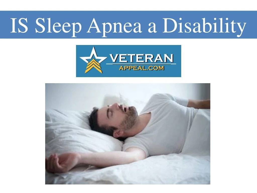 PPT - IS Sleep Apnea a Disability PowerPoint Presentation, free ...