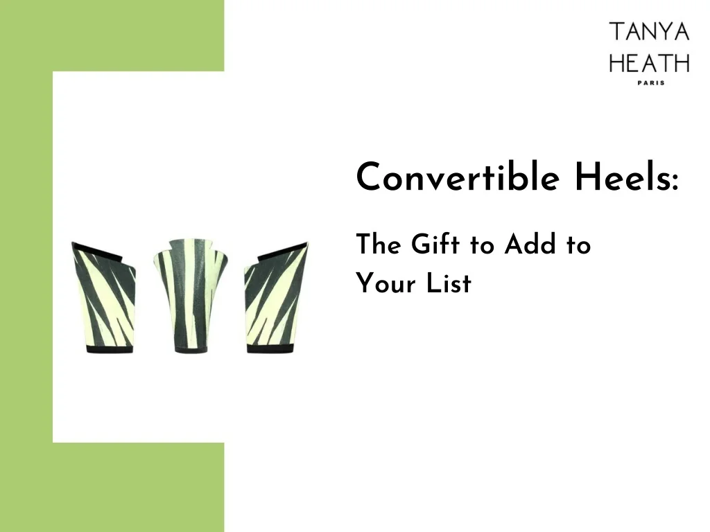 PPT - Convertible Heels The Gift to Add to Your List PowerPoint ...