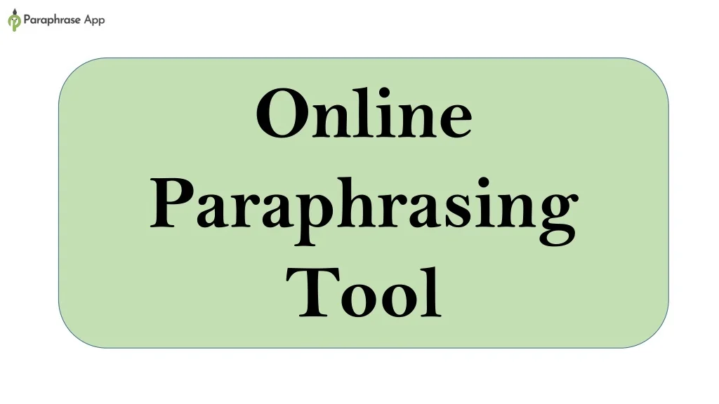 PPT - Online Paraphrasing Tool PowerPoint Presentation, free download ...