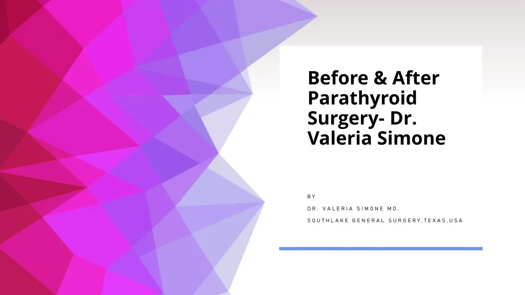 PPT - Before & After Parathyroid Surgery- Dr. Valeria Simone PowerPoint ...