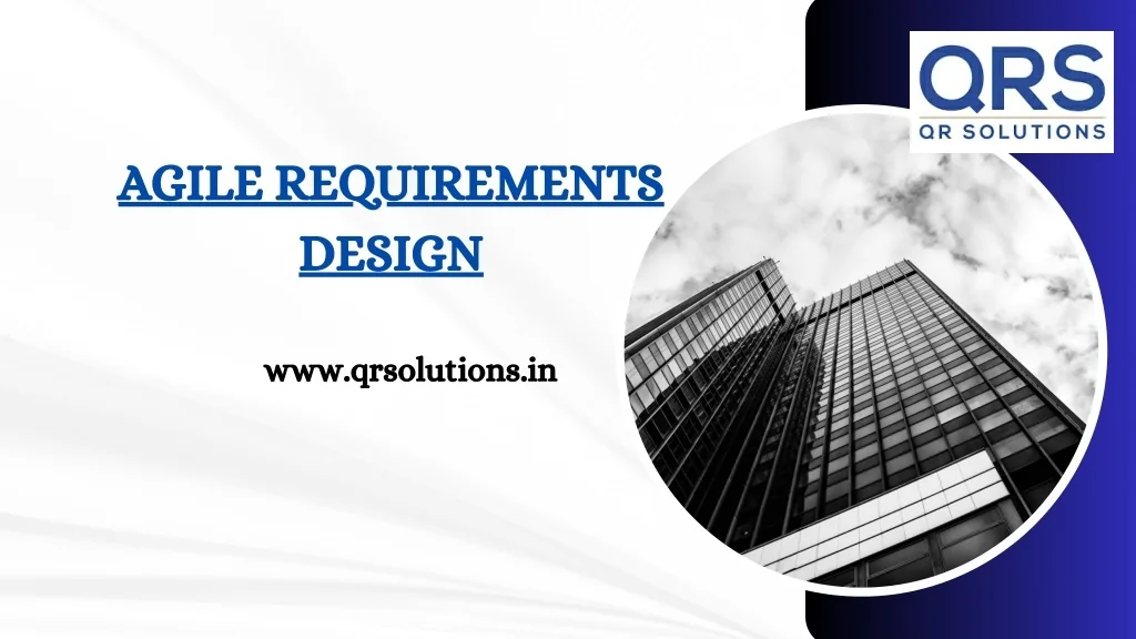 PPT - Agile Requirements Design | QR Solutions Pvt Ltd PowerPoint ...