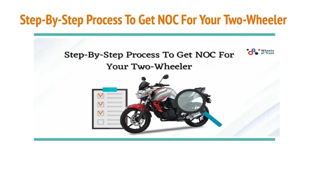 PPT - Step-By-Step Process To Get NOC For Your Two-Wheeler PowerPoint ...
