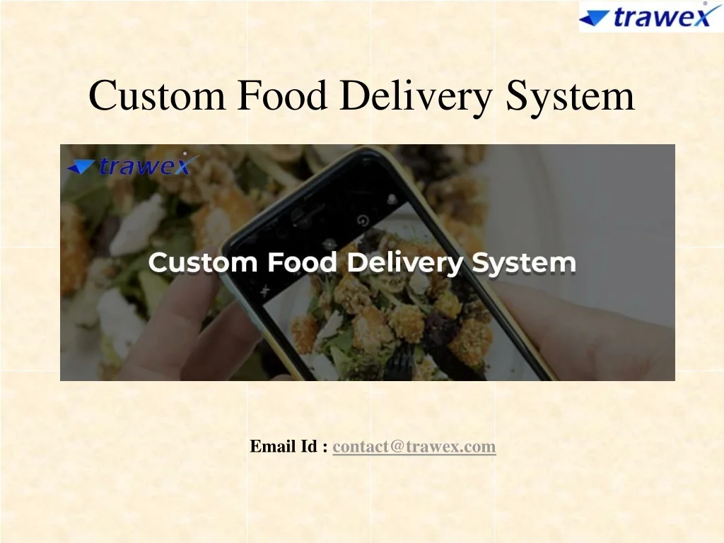 PPT - Custom Food Delivery System PowerPoint Presentation, free ...