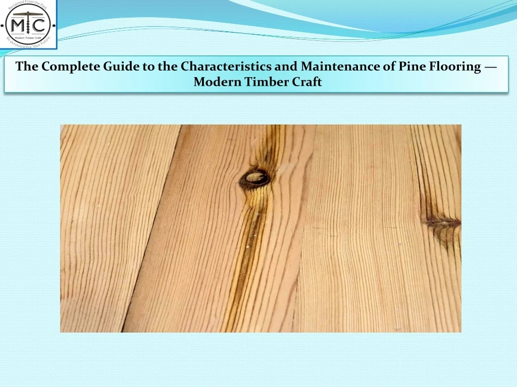 PPT - The Complete Guide to the Characteristics and Maintenance of Pine ...