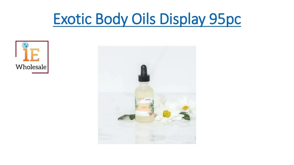 PPT - Exotic Body Oils Display 95pc PowerPoint Presentation, free ...