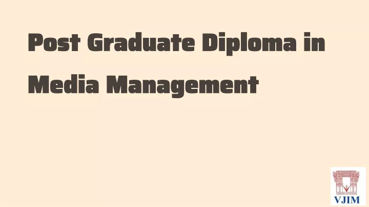 Ppt Post Graduate Diploma In Media Management Powerpoint Presentation
