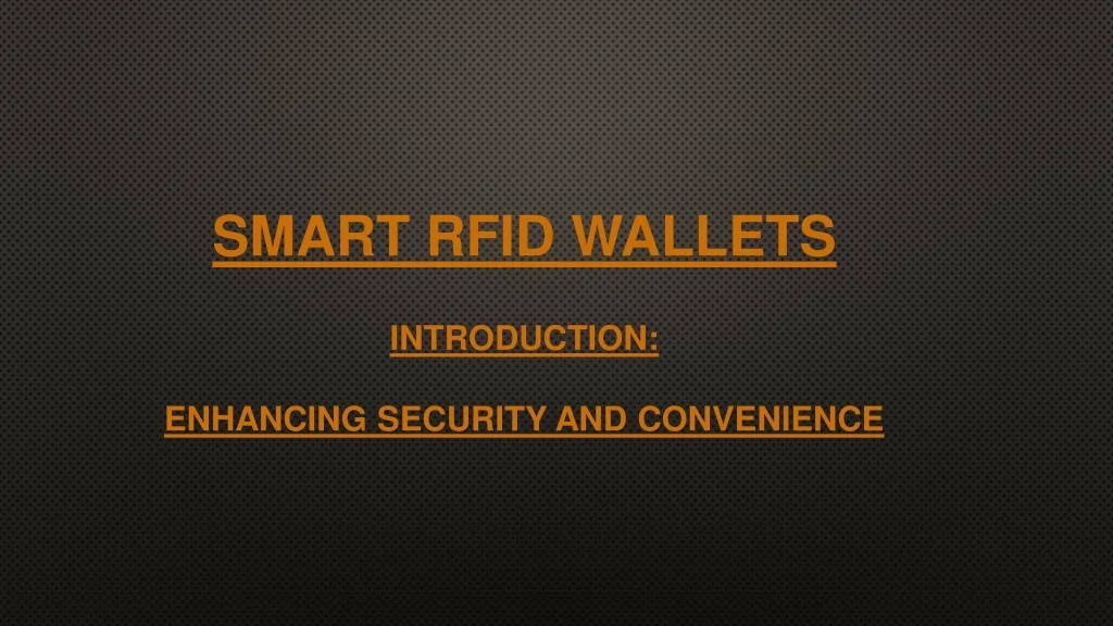 PPT - Smart RFID Wallets PowerPoint Presentation, free download - ID ...