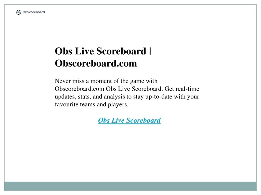 PPT - Obs Live Scoreboard Obscoreboard.com PowerPoint Presentation ...