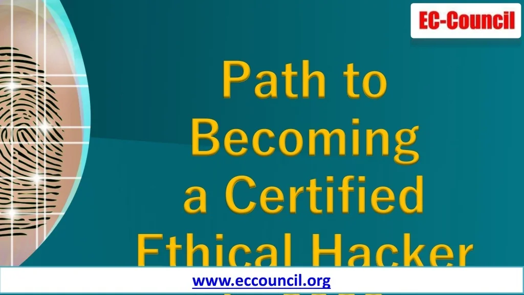 PPT - Path to Becoming a Certified Ethical Hacker in 2023 EC-Council ...