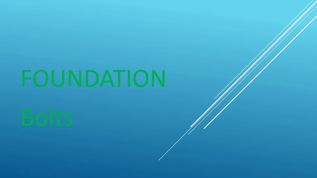 PPT - Foundation Bolts PowerPoint Presentation, free download - ID:12246069
