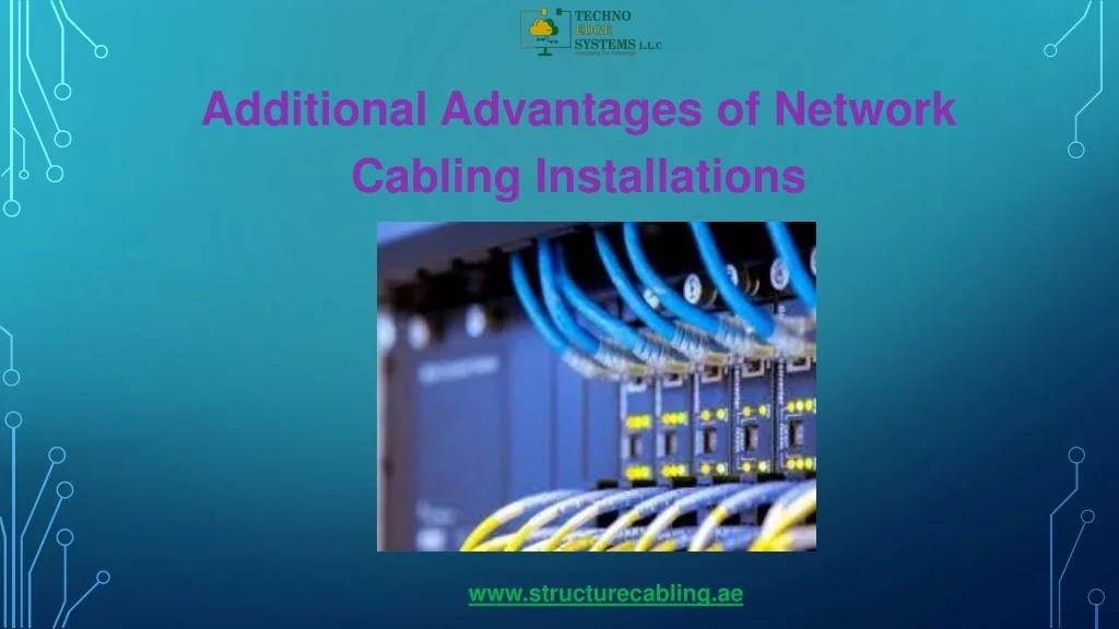 PPT - Additional Advantages of Network Cabling Installations PowerPoint Presentation - ID:12253011