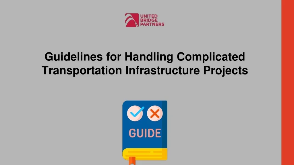 PPT - Guidelines for Handling Complicated Transportation Infrastructure ...