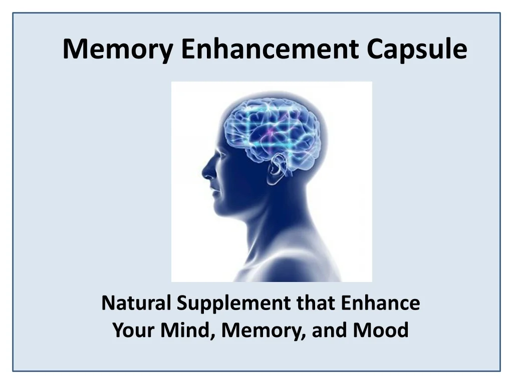 PPT - Memory Enhancement Capsule PowerPoint Presentation, free download - ID:12254661