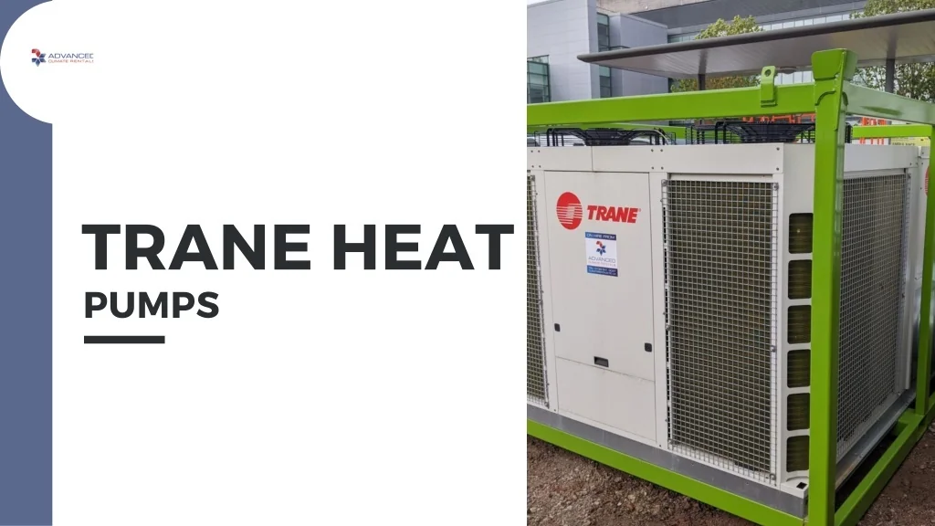 PPT - Efficient Trane Heat Pumps | Advanced Climate Rentals PowerPoint ...