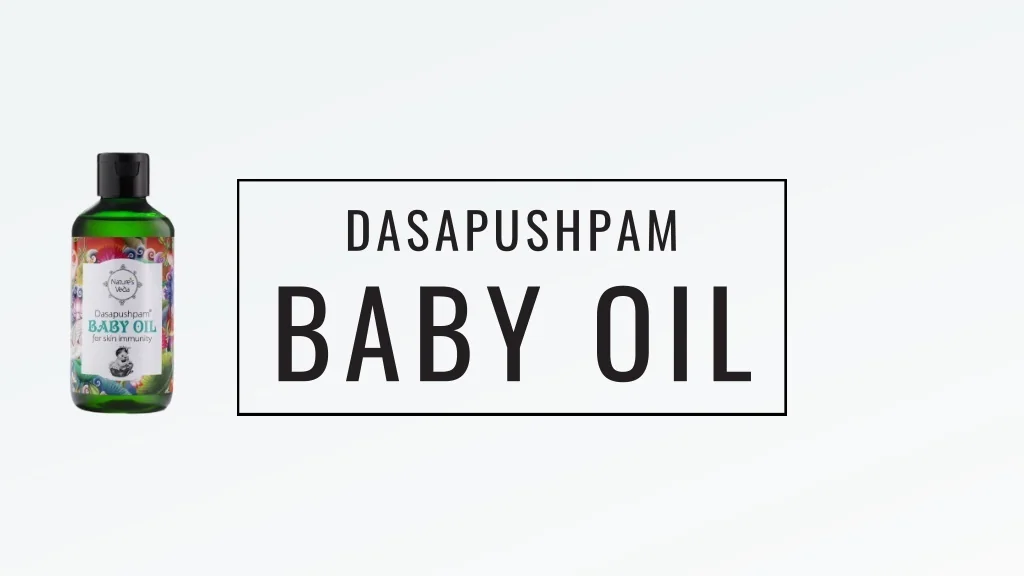 PPT - DASAPUSHPAM BABY OIL (1) (1) PowerPoint Presentation, free ...