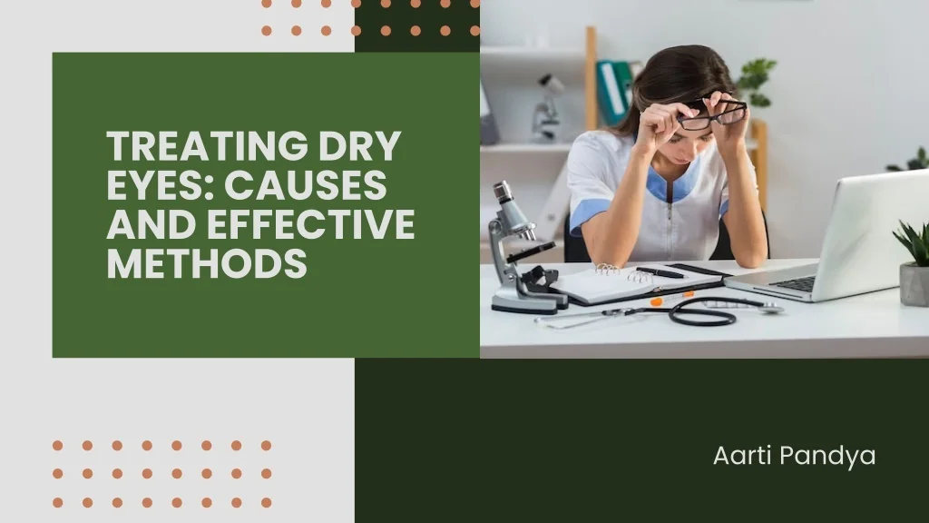 PPT - Understanding Dry Eyes: Causes and Remedies | Aarti Pandya ...