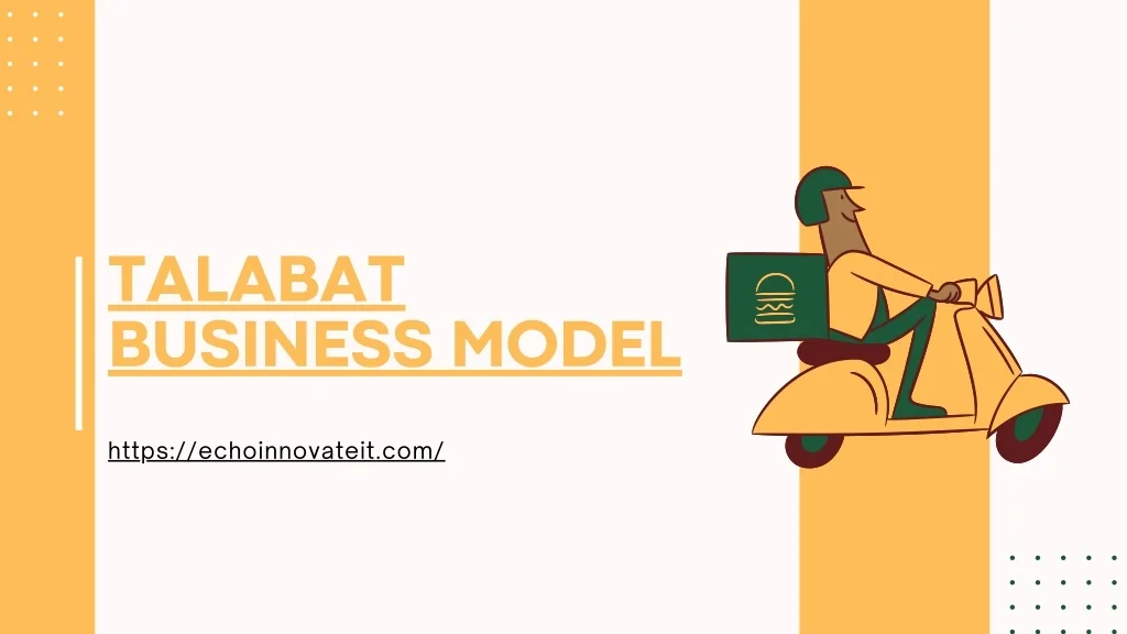 PPT - Talabat Business Model: Revolutionizing Food Delivery Services ...