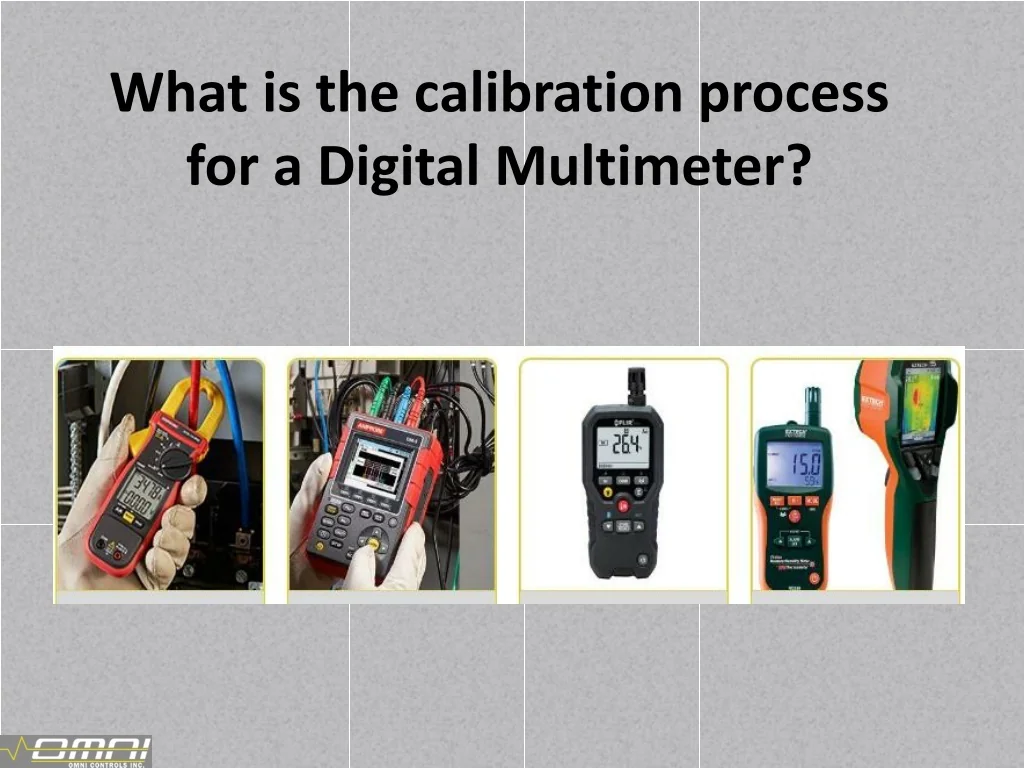 PPT - What is the calibration process for a Digital Multimeter ...