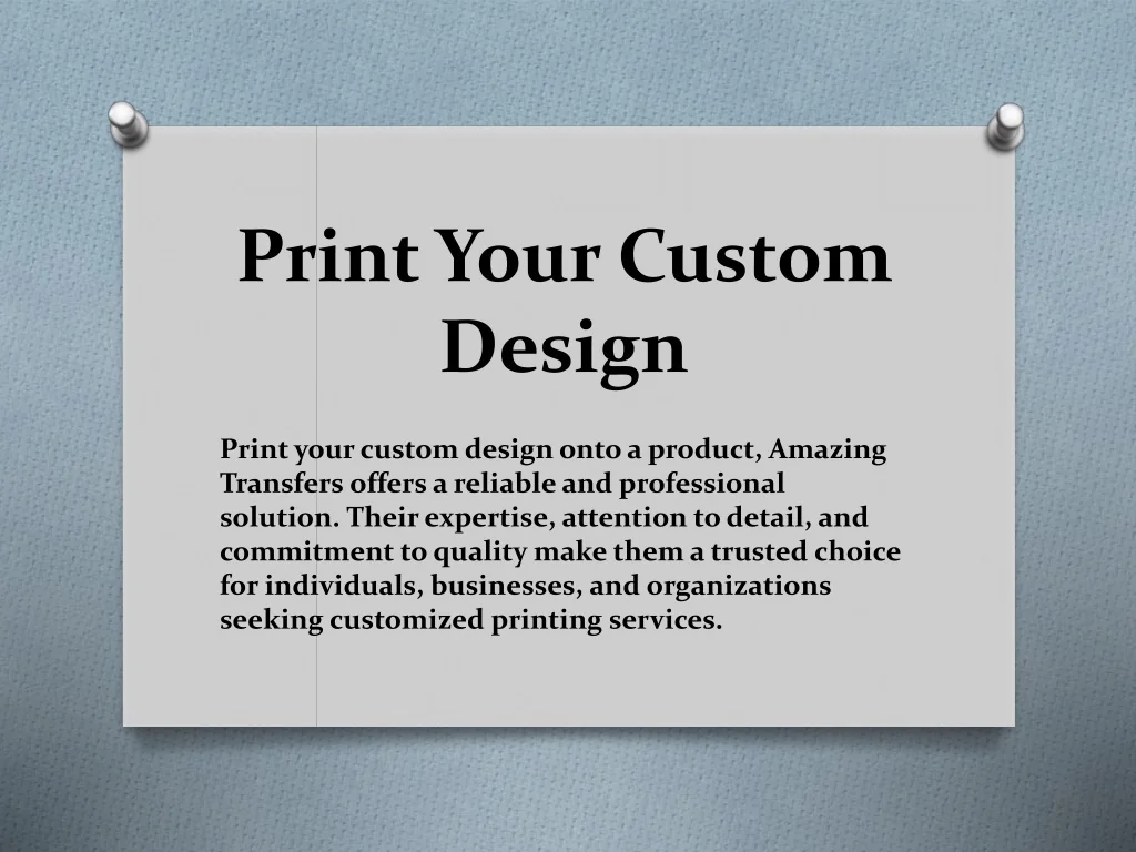 PPT - Print Your Custom Design PowerPoint Presentation, free download ...