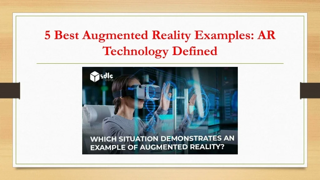 PPT - 5 Best Augmented Reality Examples AR Technology Defined ...
