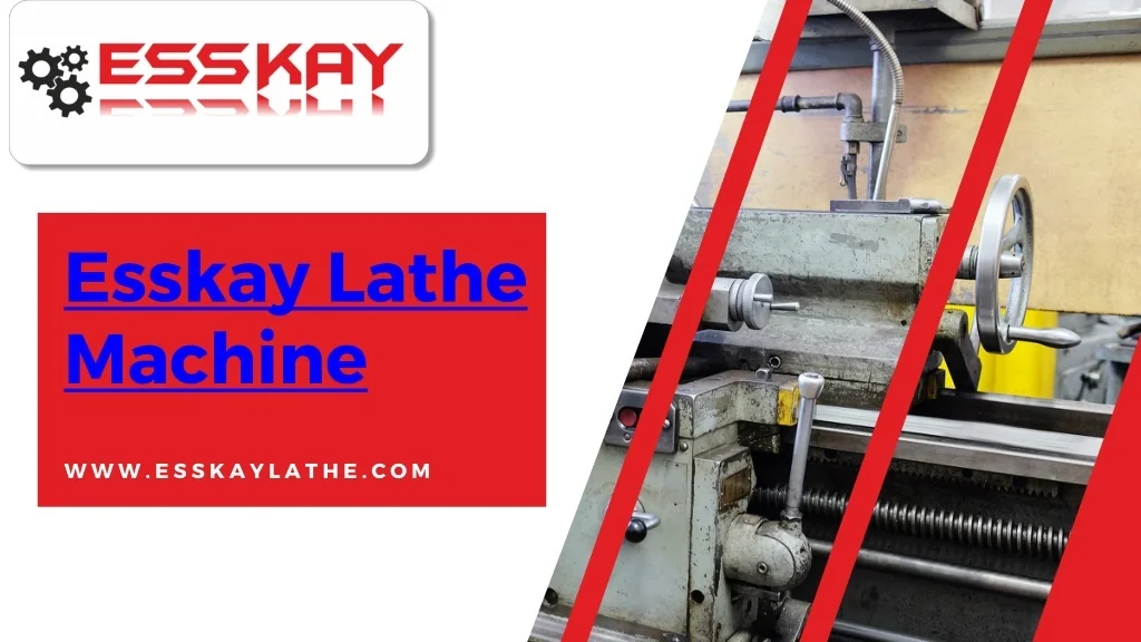 PPT - Esskay Lathe Machine PowerPoint Presentation, free download - ID ...
