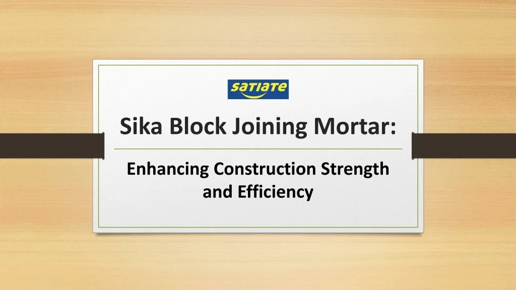 PPT - Sika Block Joining Mortar PowerPoint Presentation, free download ...