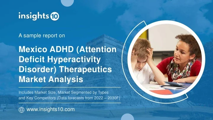 PPT - Mexico ADHD Therapeutic Market Analys Sample Report PowerPoint ...