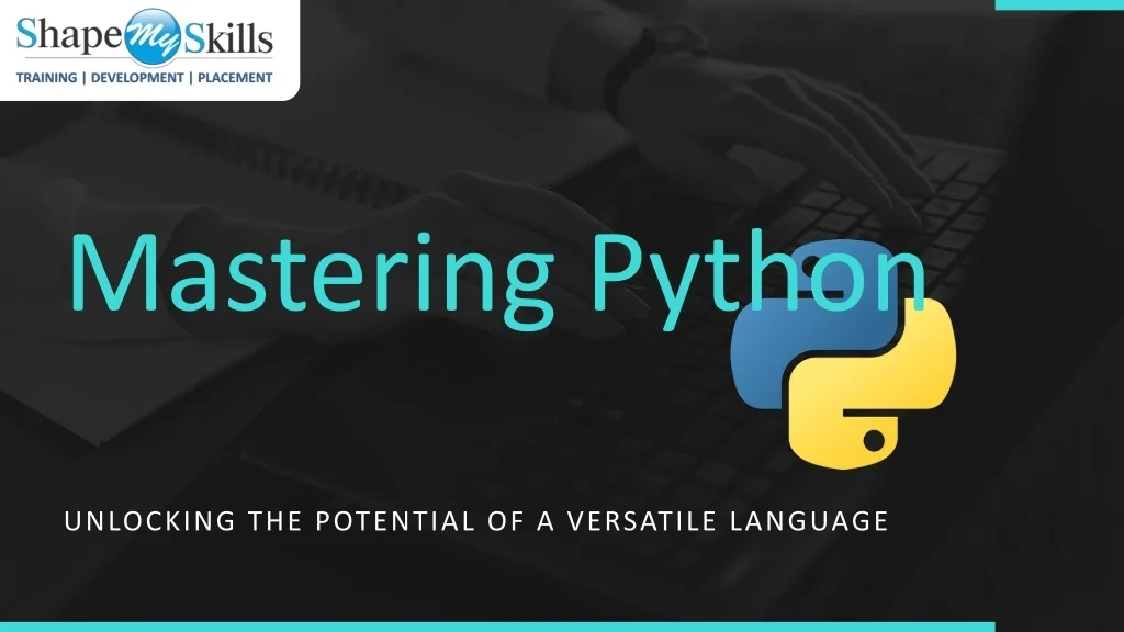 PPT - Mastering Python- Unlocking the Potential of a Versatile Language ...