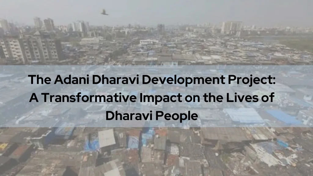 PPT - The Adani Dharavi Development Project A Transformative Impact on the Lives of Dharavi ...