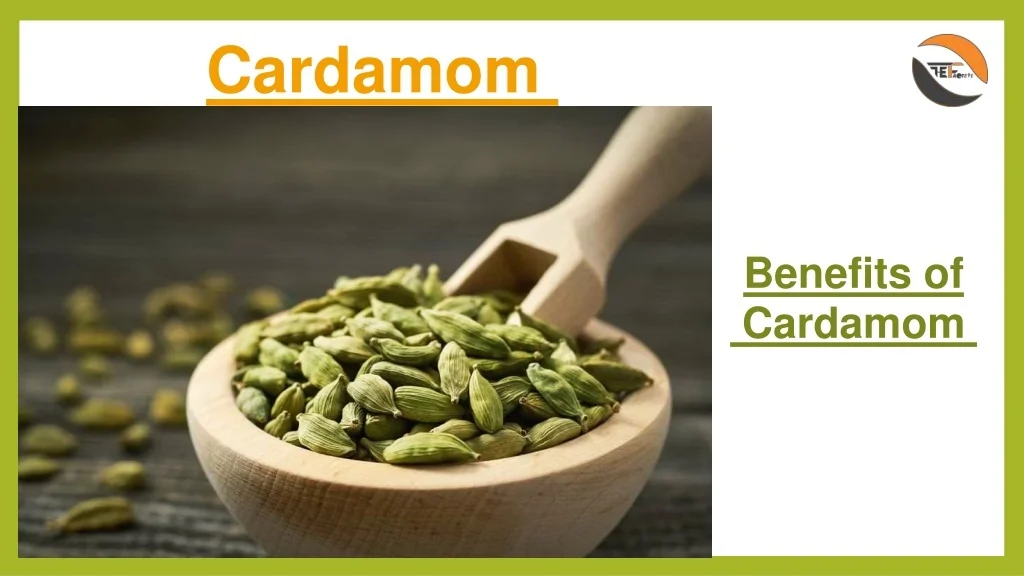 PPT - Health Benefits of [Cardamom][1] that You need to Know | Thefacteye PowerPoint ...