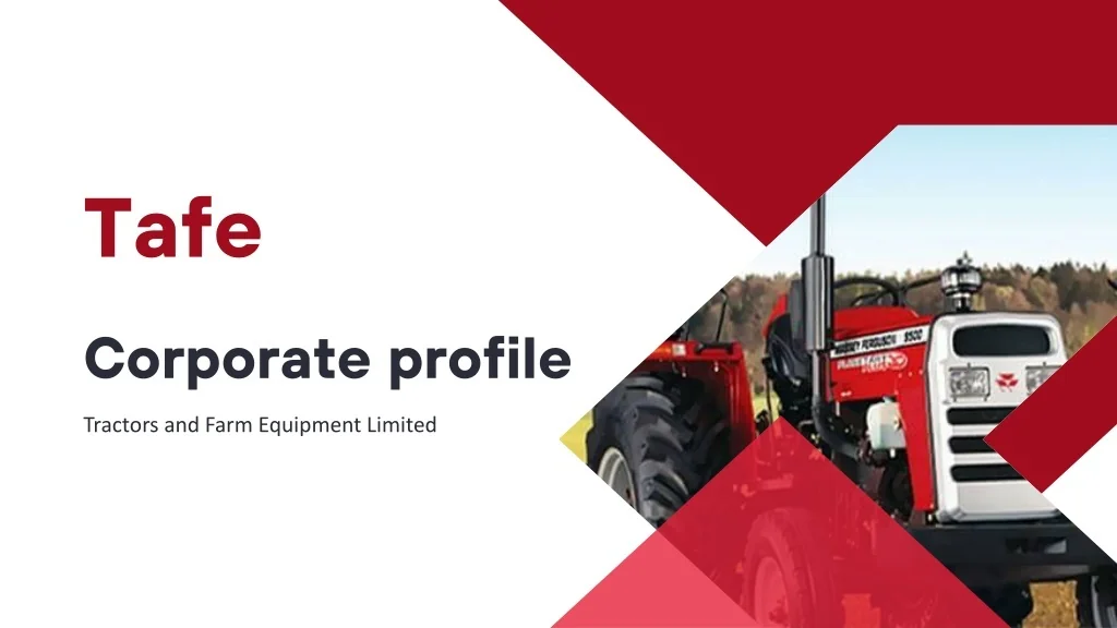 PPT - Tafe Corporate Profile PowerPoint Presentation, free download - ID:12322784