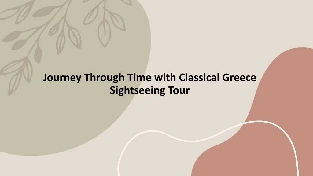 PPT - Journey Through Time with Classical Greece Sightseeing Tour ...