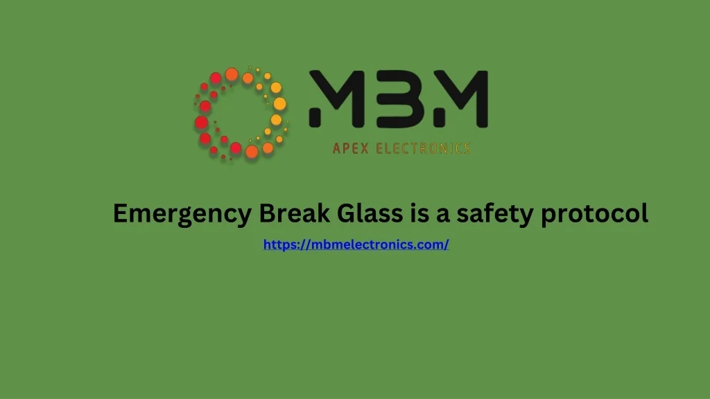 PPT - Emergency Break Glass is a safety protocol PowerPoint ...