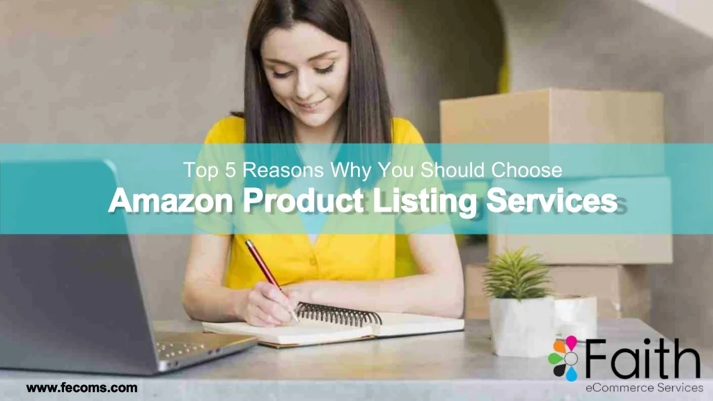 PPT - Top 5 Reasons Why You Should Choose Amazon Product Listing ...