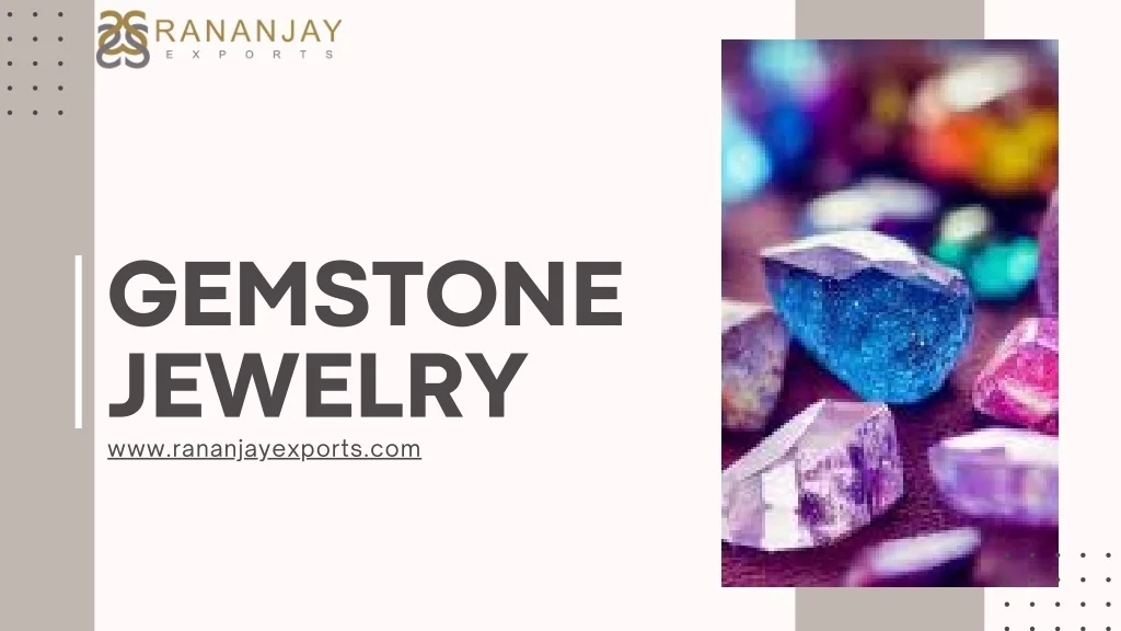 PPT - Gemstone Jewelry PowerPoint Presentation, free download - ID:12334570