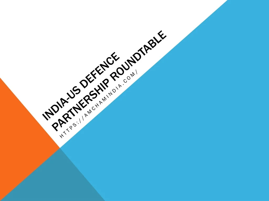 PPT - India-US Defence Partnership Roundtable PowerPoint Presentation ...